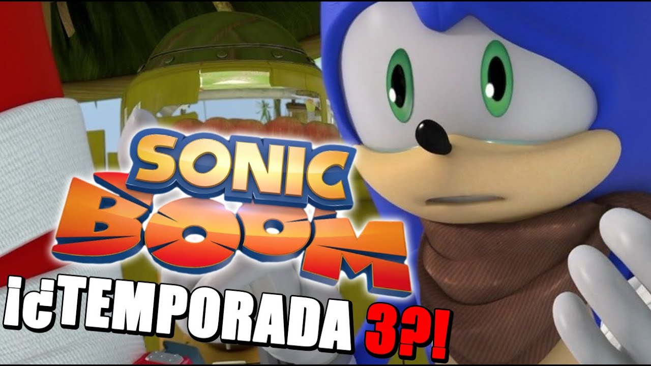 ¿Qué pasa con la TEMPORADA 3 de SONIC BOOM? - YouTube