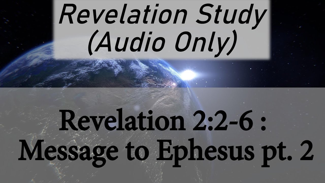 Revelation 2:2-6 : Message to Ephesus pt 2 - YouTube