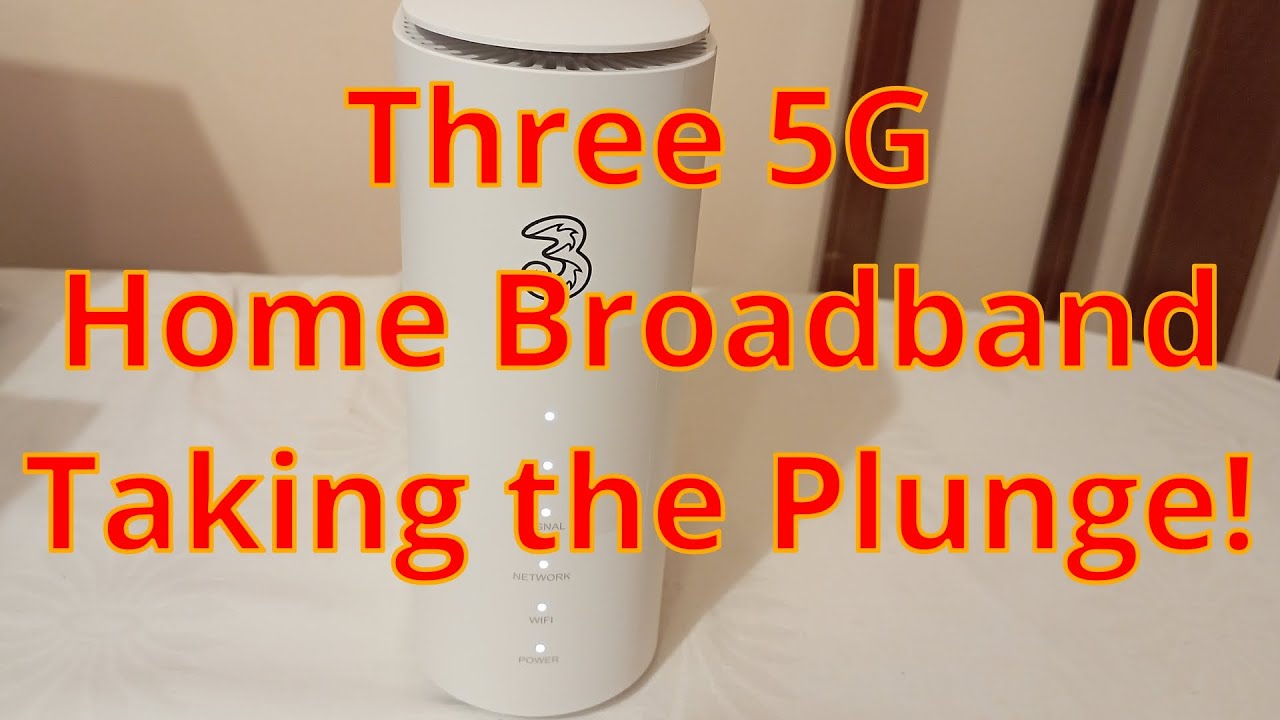 Three 5G Home Broadband - Taking The Plunge! - YouTube