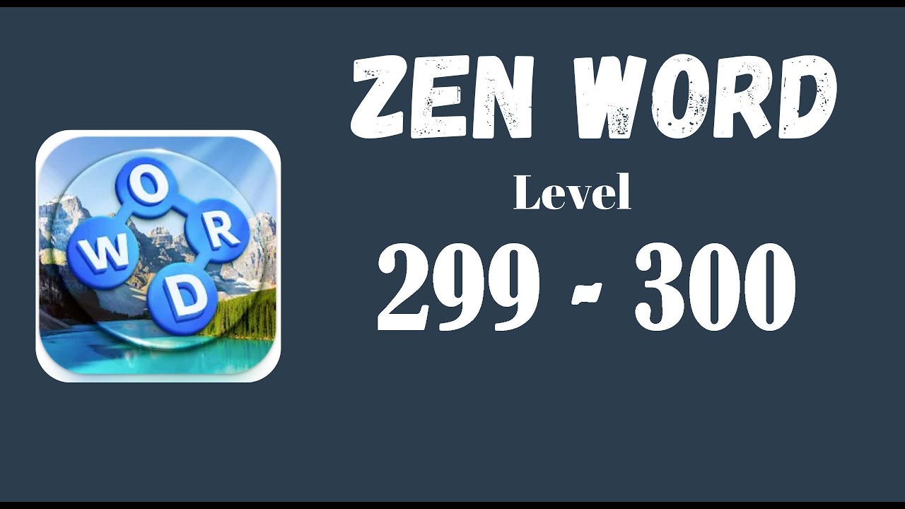 Zen Word Level 299 Answers | Zen Word Level 300 Answers - YouTube