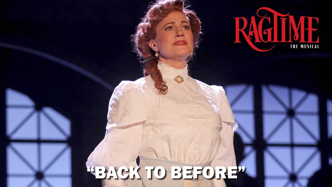 "Back to Before" from Goodspeed's Ragtime - YouTube