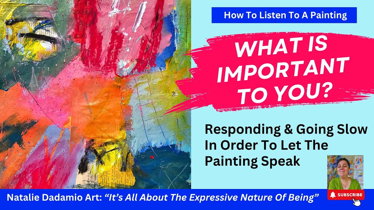 How To Listen To A Painting: What Is Important To You? #beginnerartist ...