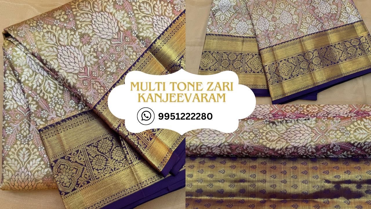 EXCLUSIVE HANDLOOM MULTITONE ZARI KANJIVARAM | 9951222280 | HYDERABAD - YouTube