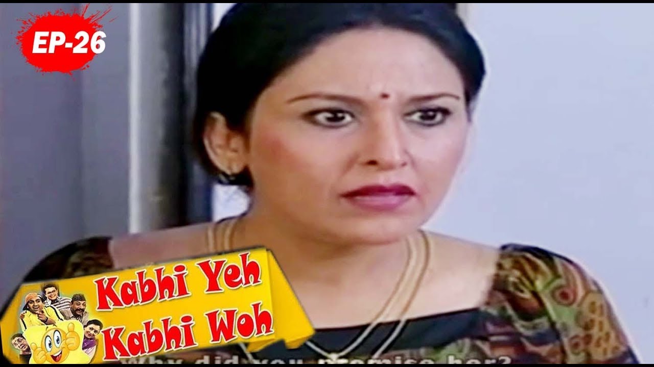 Kabhi Yeh Kabhi Woh Episode 26 - Dilip Joshi, Tiku Talsania And Nisha Bains - Hindi Comedy ...