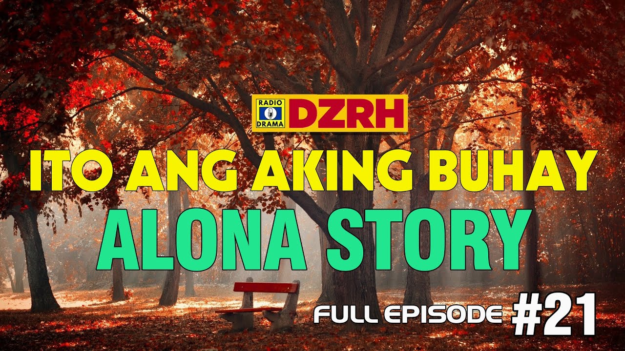 Alona Story | Ito Ang Aking Buhay Drama Full Episode | DZRH RADIO - MT ...