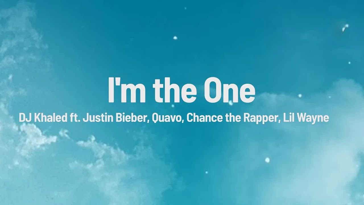 I m the One DJ Khaled ft Justin Bieber, Quavo, Chance the Rapper, Lil ...