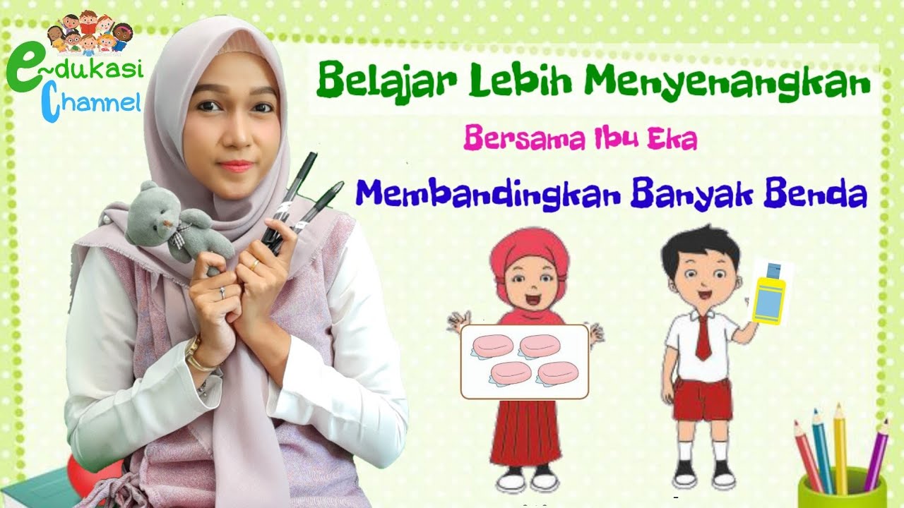 VIDEO PEMBELAJARAN KELAS 1, MEMBANDINGKAN BANYAK BENDA - YouTube