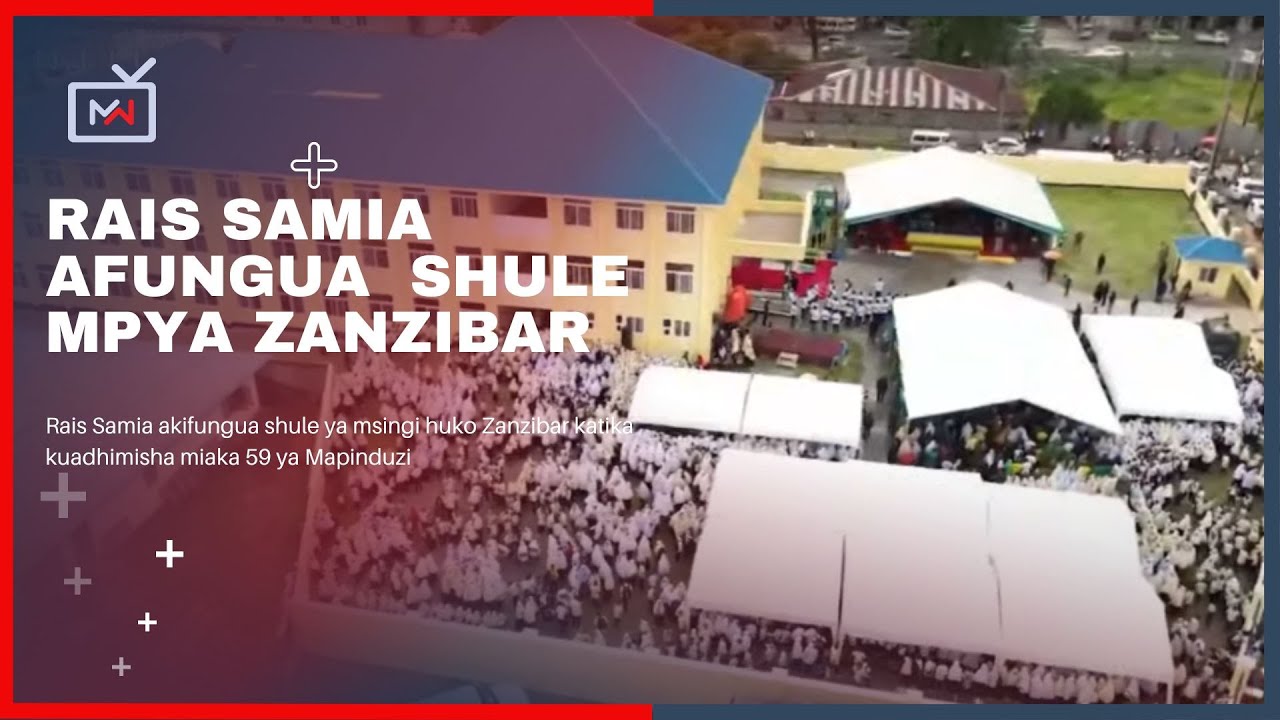 Live: Rais Samia akifungua shule ya msingi huko Zanzibar katika ...