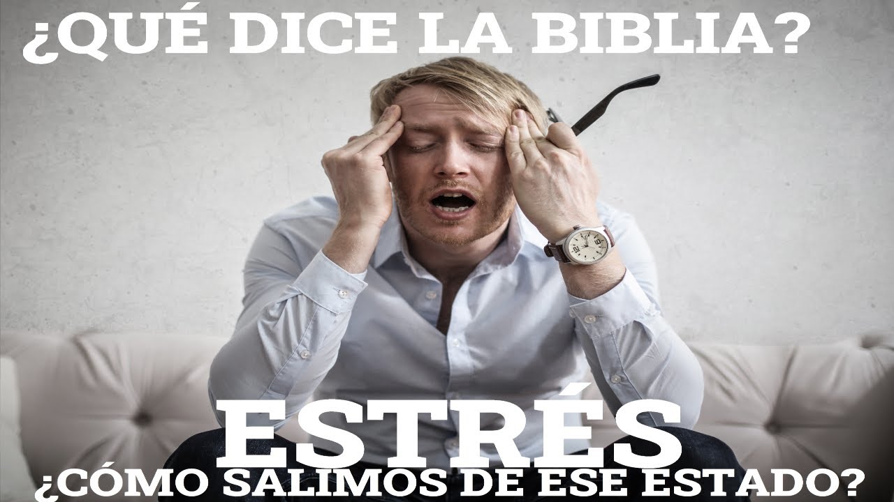 EL ESTRÉS😬 SEGÚN LA BIBLIA📖 - ¿CÓMO EVITAMOS ESTRESARNOS?🤔 - YouTube