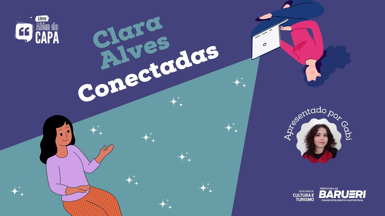 CONECTADAS ( CLARA ALVES ) - LIVRO ALÉM DA CAPA COM GABI - YouTube