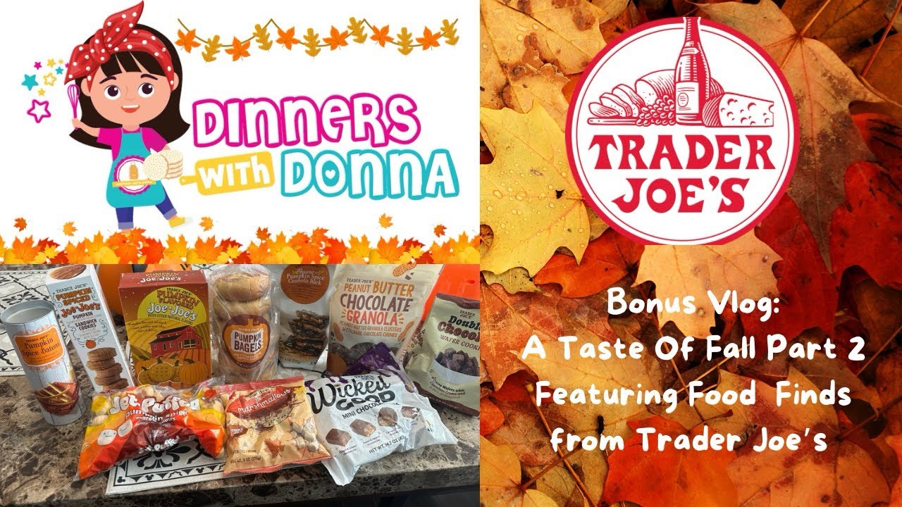 Bonus Vlog: A Taste Of Fall Part 2 Featuring Food Finds From Trader Joe ...
