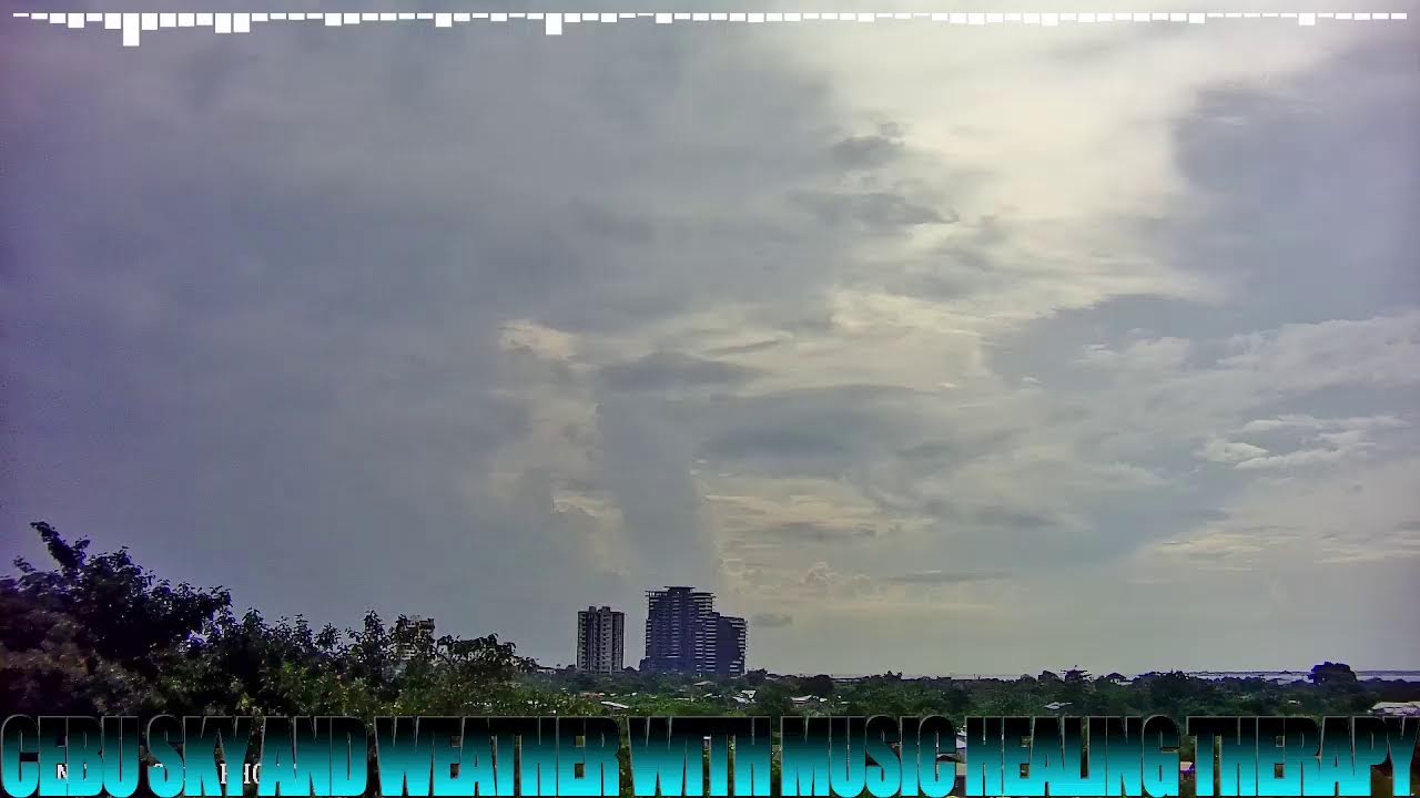 REALTIME CEBU SKY AND WEATHER WITH MUSIC HEALING THERAPY - YouTube