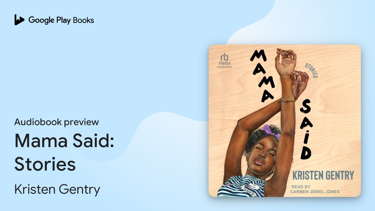 Mama Said: Stories by Kristen Gentry · Audiobook preview - YouTube
