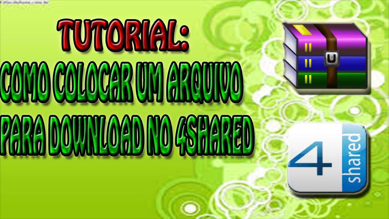 TUTORIAL DE COMO COLOCAR UM ARQUIVO PARA DOWNLOAD NO 4SHARED - YouTube