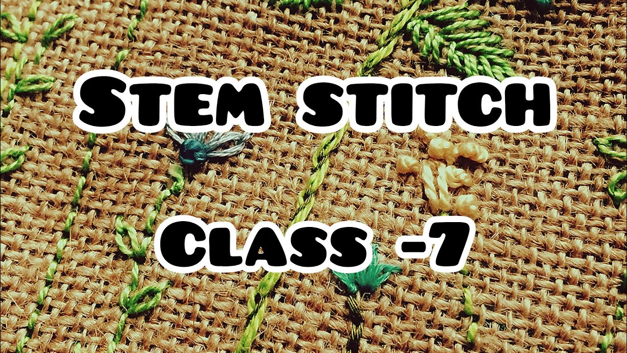 Stem Stitch / Hand Embroidery Stitch / Class-7 / Simple Stitching - YouTube