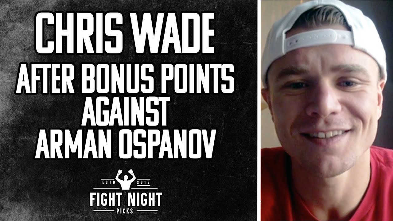 Chris Wade After Bonus Points Against Arman Ospanov - YouTube