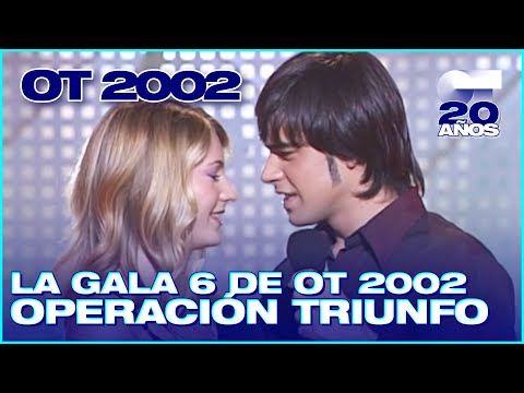 GALA 6 - OPERACIÓN TRIUNFO 2 (ENTERA) | OT 2002