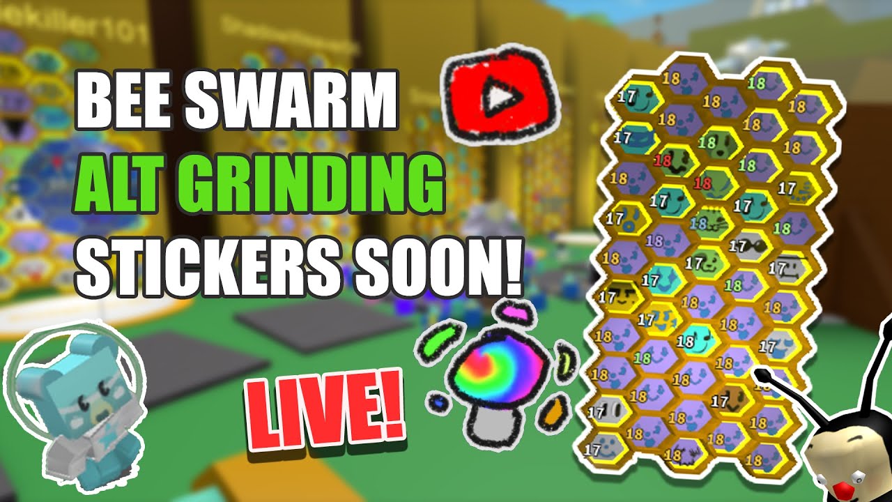 🔴LIVE BSS Alt Grinding... Stickers soon? | Bee Swarm Simulator - YouTube