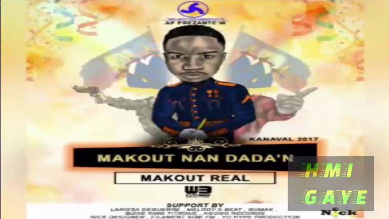 Makout Real - Makout Nan Dada'n [Kanaval 2017] - YouTube