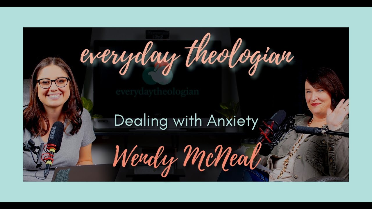 Dealing with Anxiety | Wendy McNeal, LCSW - YouTube