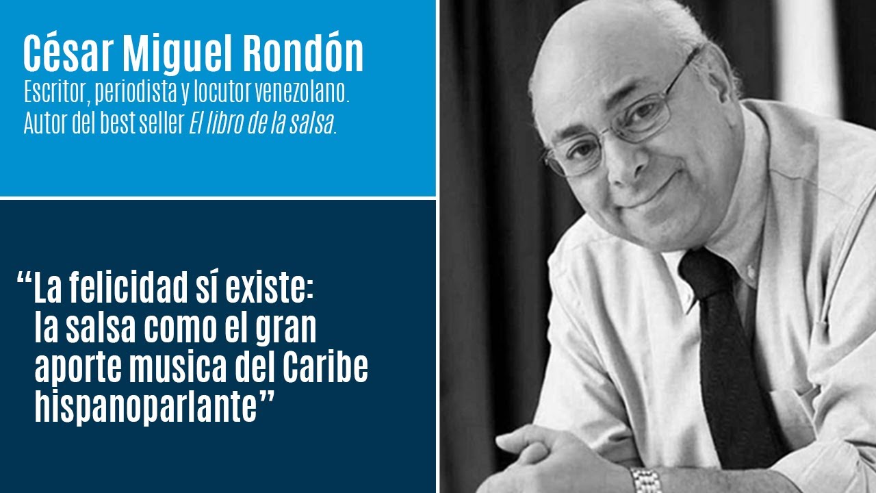 César Miguel Rondón - Cátedra Permanente (3er ciclo de conversaciones ...