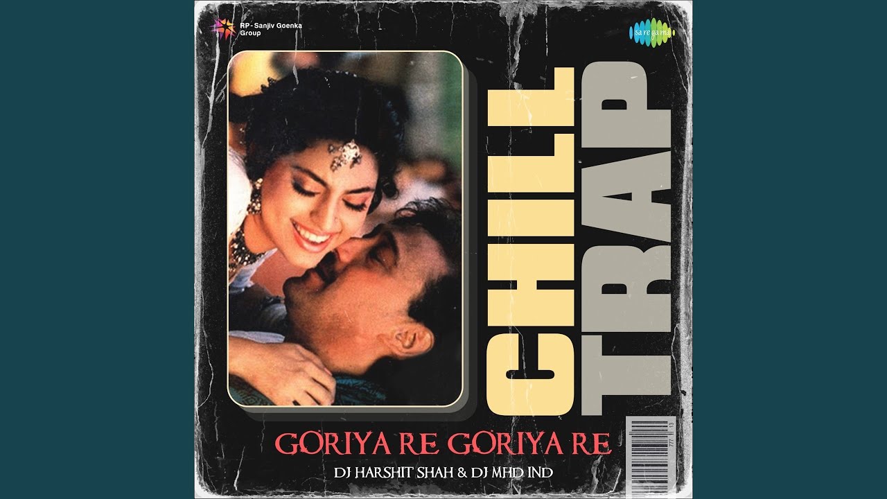 Goriya Re Goriya Re - Chill Trap - YouTube