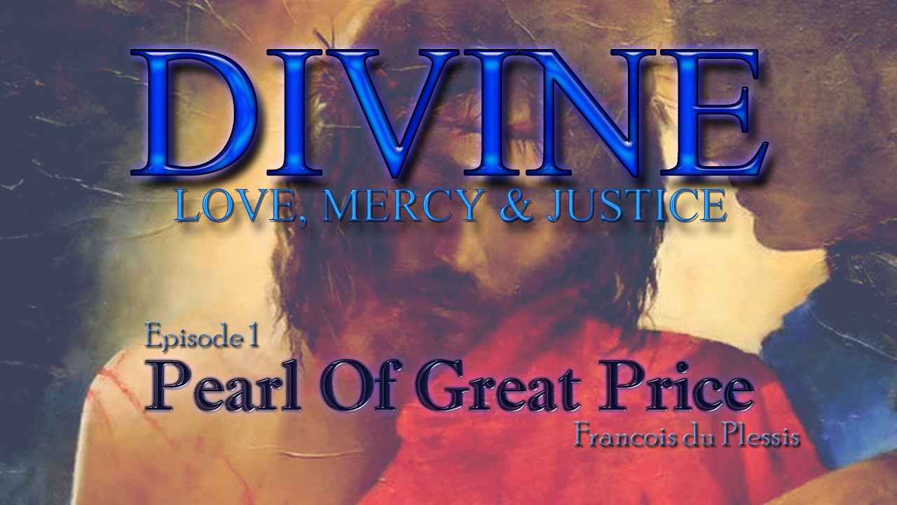 Divine Love, Mercy & Justice 1 - Pearl of Great Price by Francois du ...