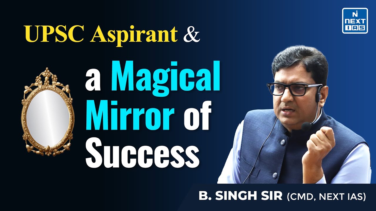 A Magical Mirror of Success for UPSC Aspirants by B. Singh Sir ...
