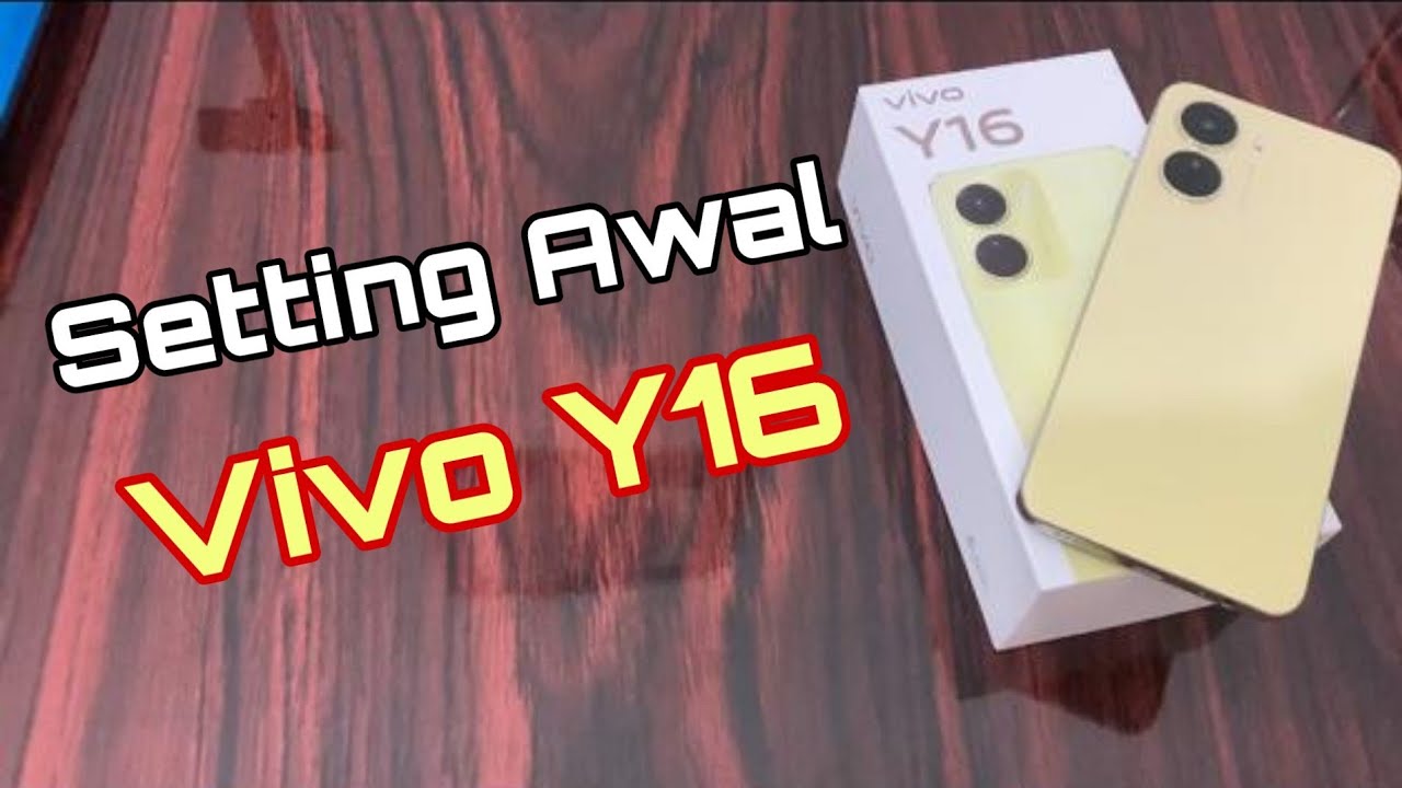 Pengaturan Awal Hp Vivo Y16 Baru - YouTube