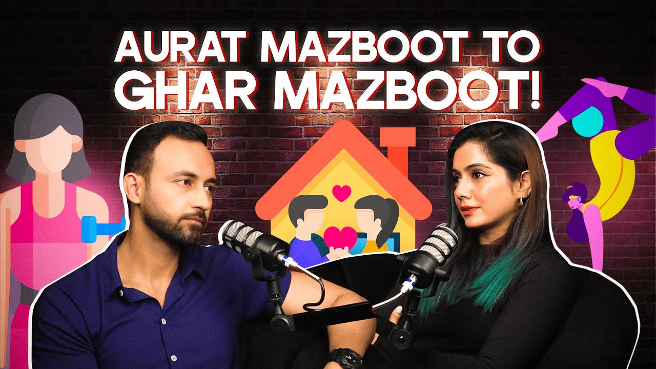Aurat Mazboot to Ghar Mazboot | with Madiha Fatima - YouTube