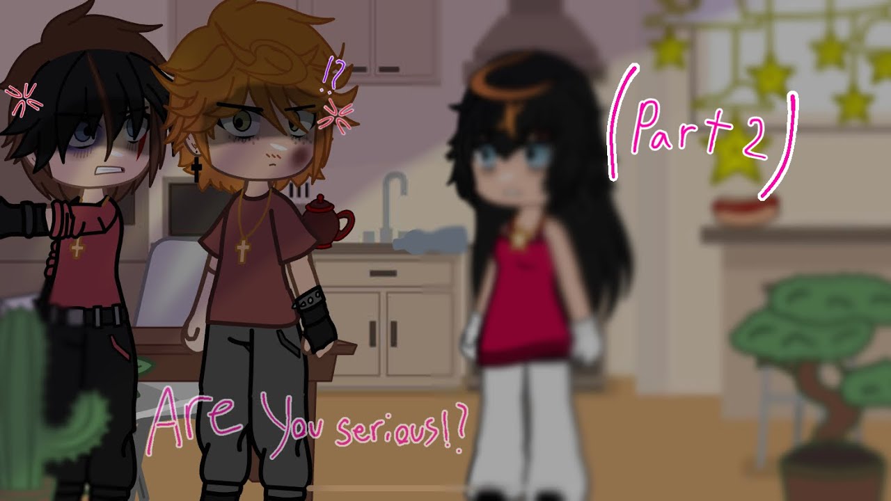 Are you serious!? ||short|| (part 2) ||past au|| - YouTube