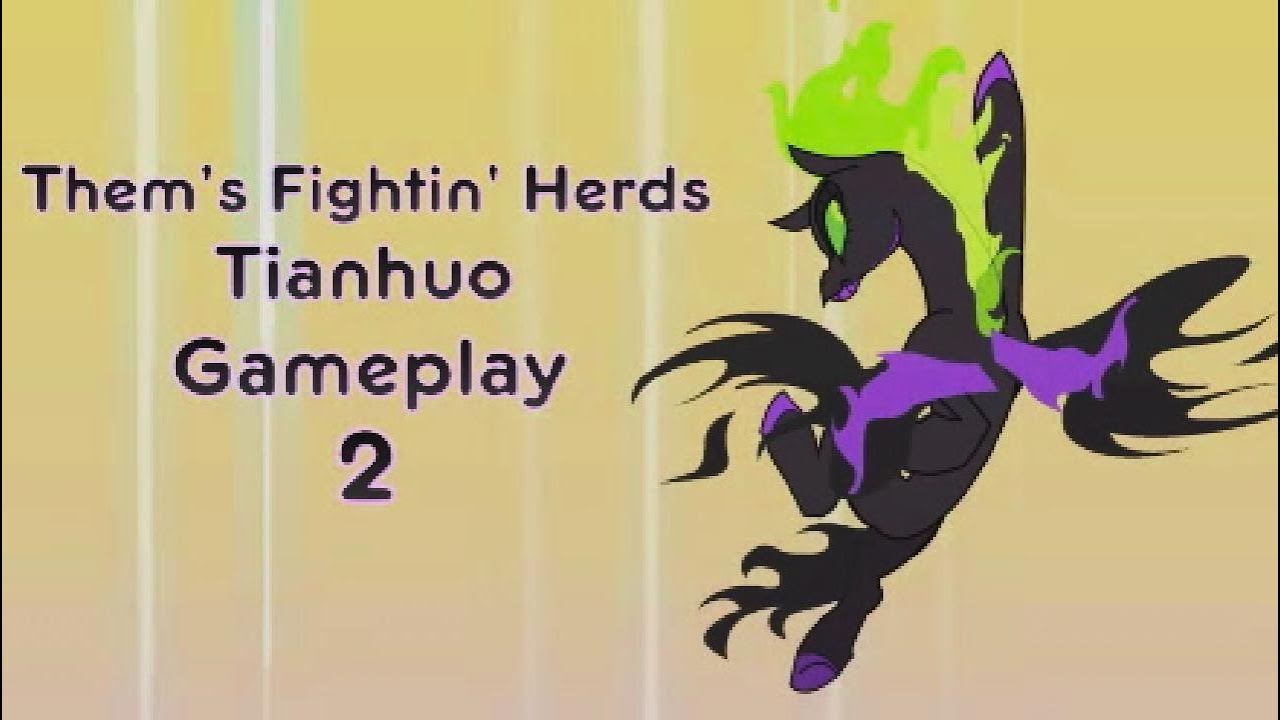 Them's Fightin' Herds Tianhuo Gameplay 2 - YouTube