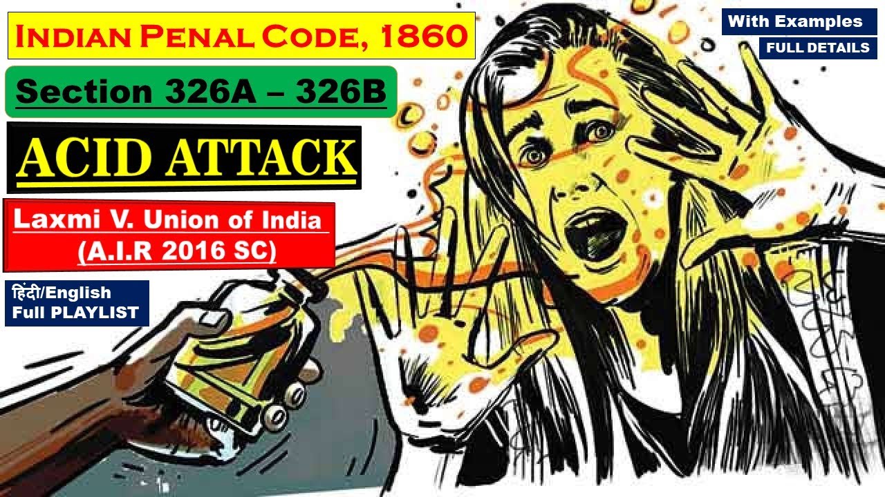Acid Attack | Section 326A & 326B | IPC | Acid फेंकने की धमकी देना ...