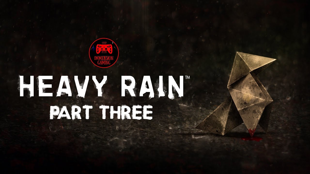Heavy Rain Part 3 4K - YouTube