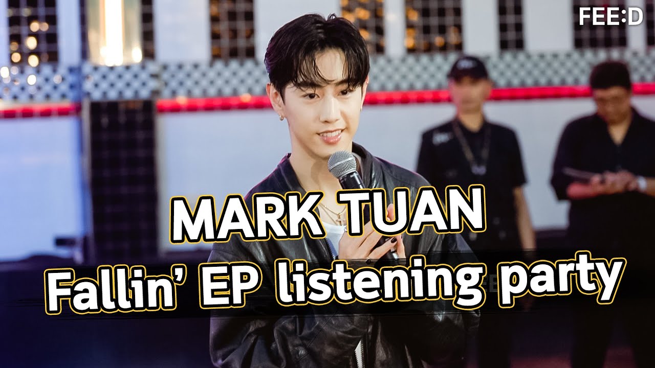งานแถลงข่าว Mark Tuan GOT7 "Fallin’ EP listening party" : FEED - YouTube