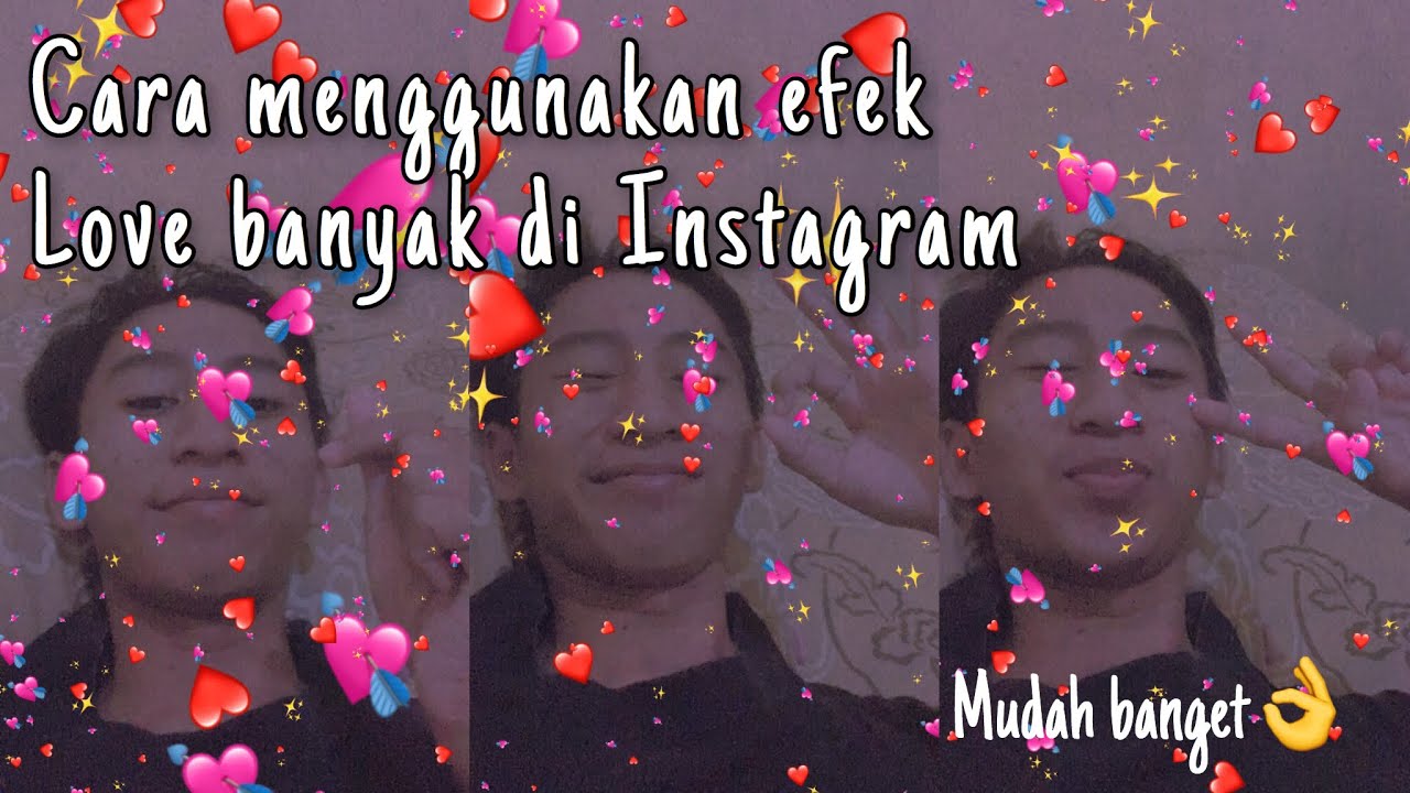 Cara menggunakan efek love banyak di instagram - YouTube