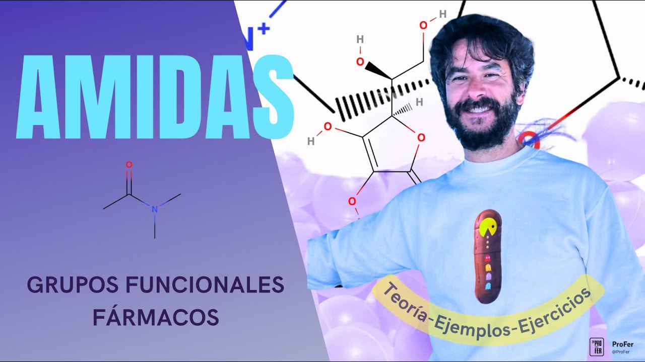 005 Grupos funcionales en química orgánica: amidas, ejemplos fármacos ...
