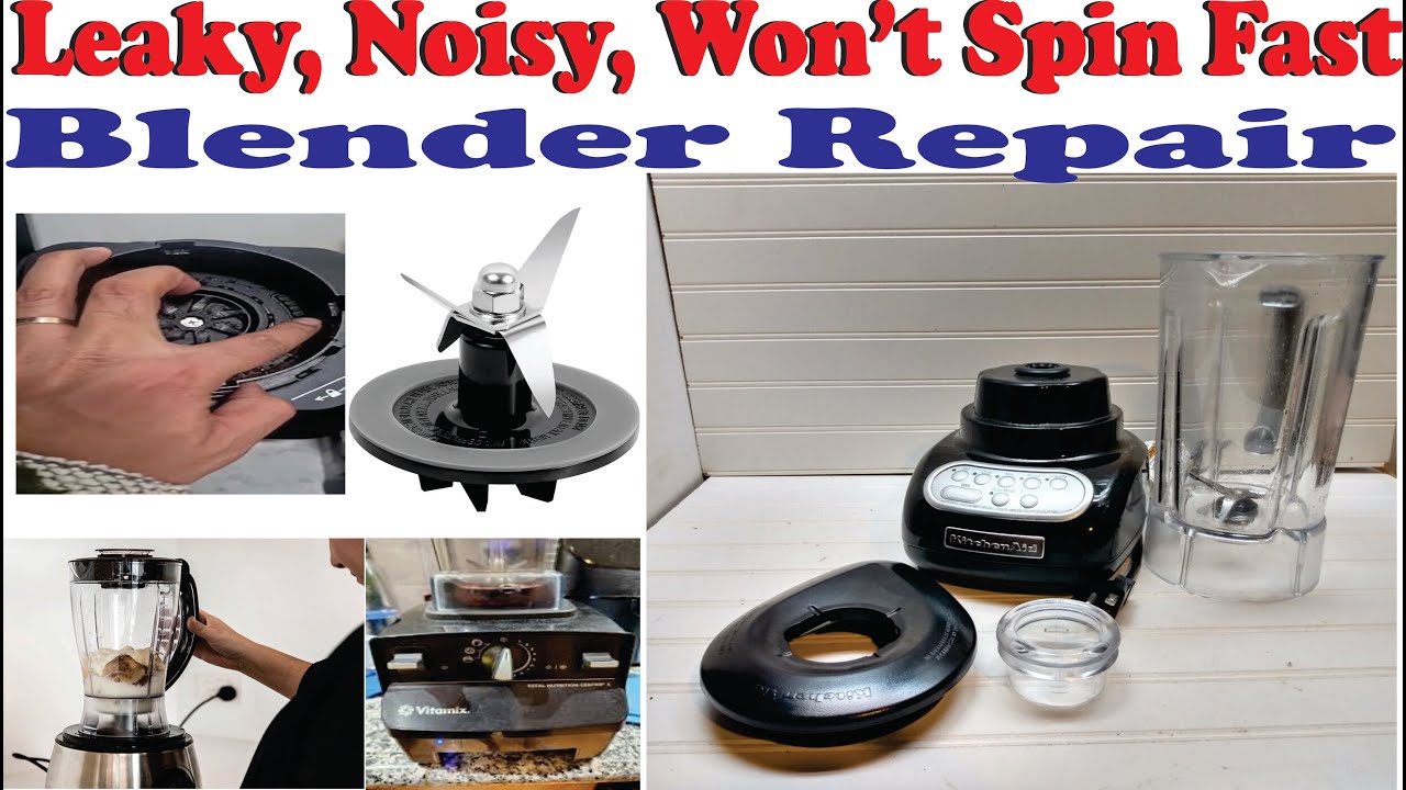 Blender Repair leaking and Loud Noise fix - YouTube