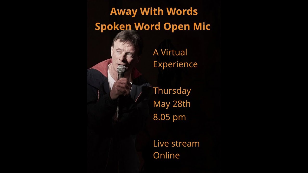 Away With Words Spoken Word Open Mic Live Stream 3 - YouTube