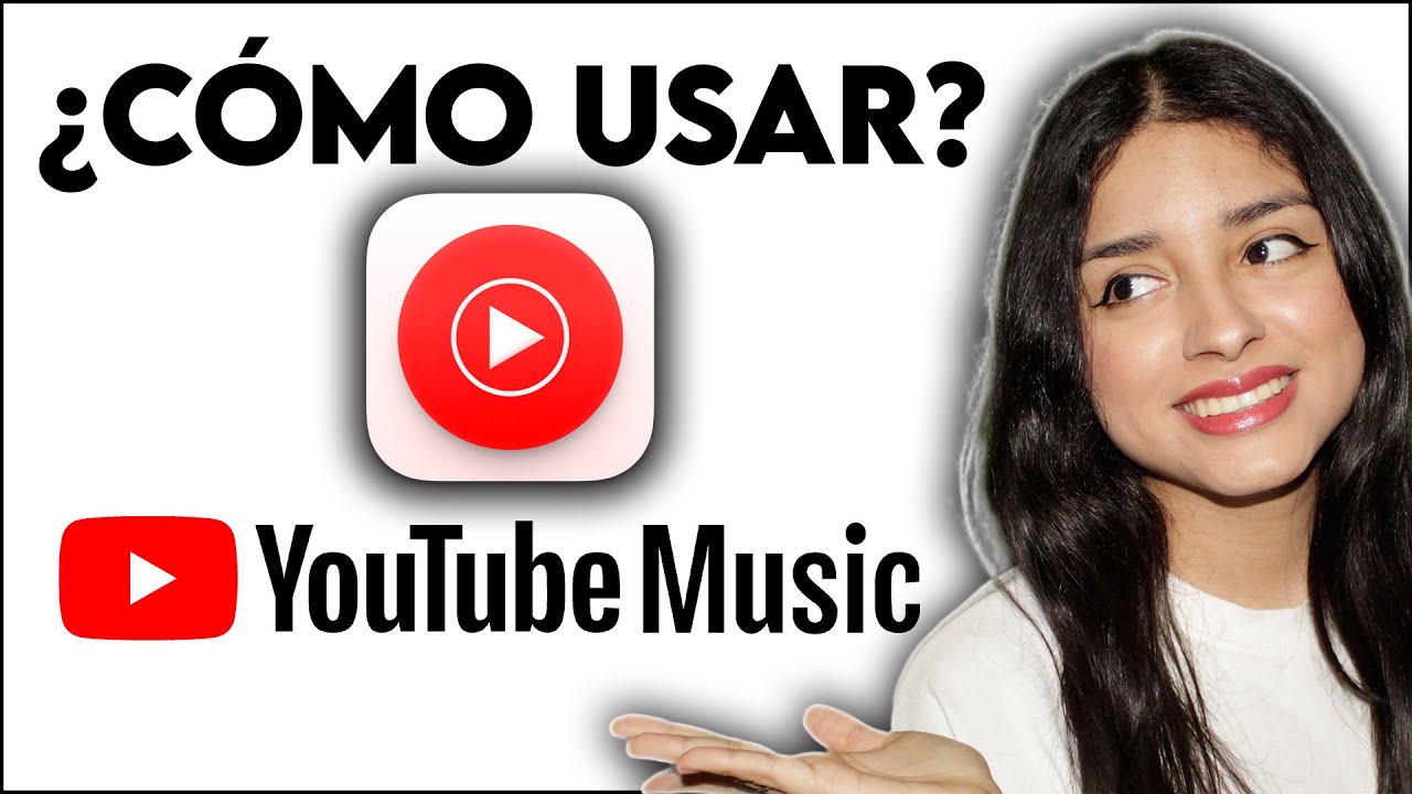 ¿Cómo Usar Youtube Music? Cómo Funciona - YouTube