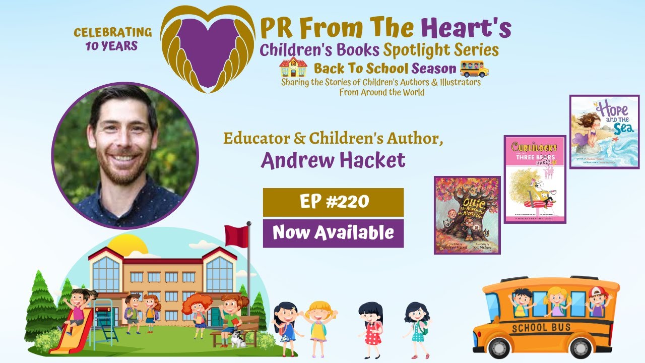 Children’s Books Spotlight Series Ep. #220: Andrew Hacket | Hope And ...
