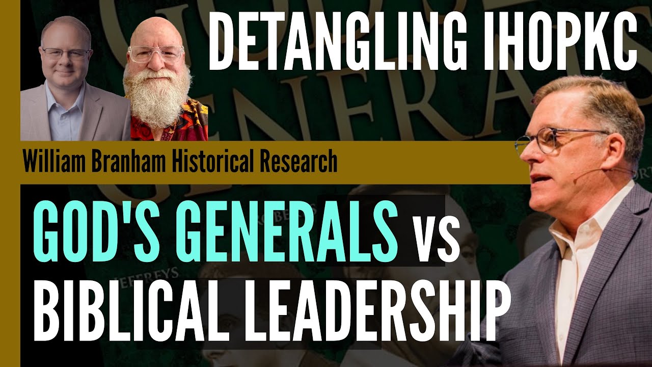 God's Generals vs the Biblical Model for Church Leadership - IHOPKC ...
