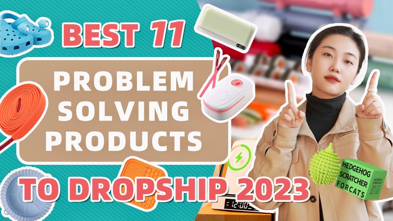 Best 11 Problem Solving Products To Dropship Now 2023 - YouTube