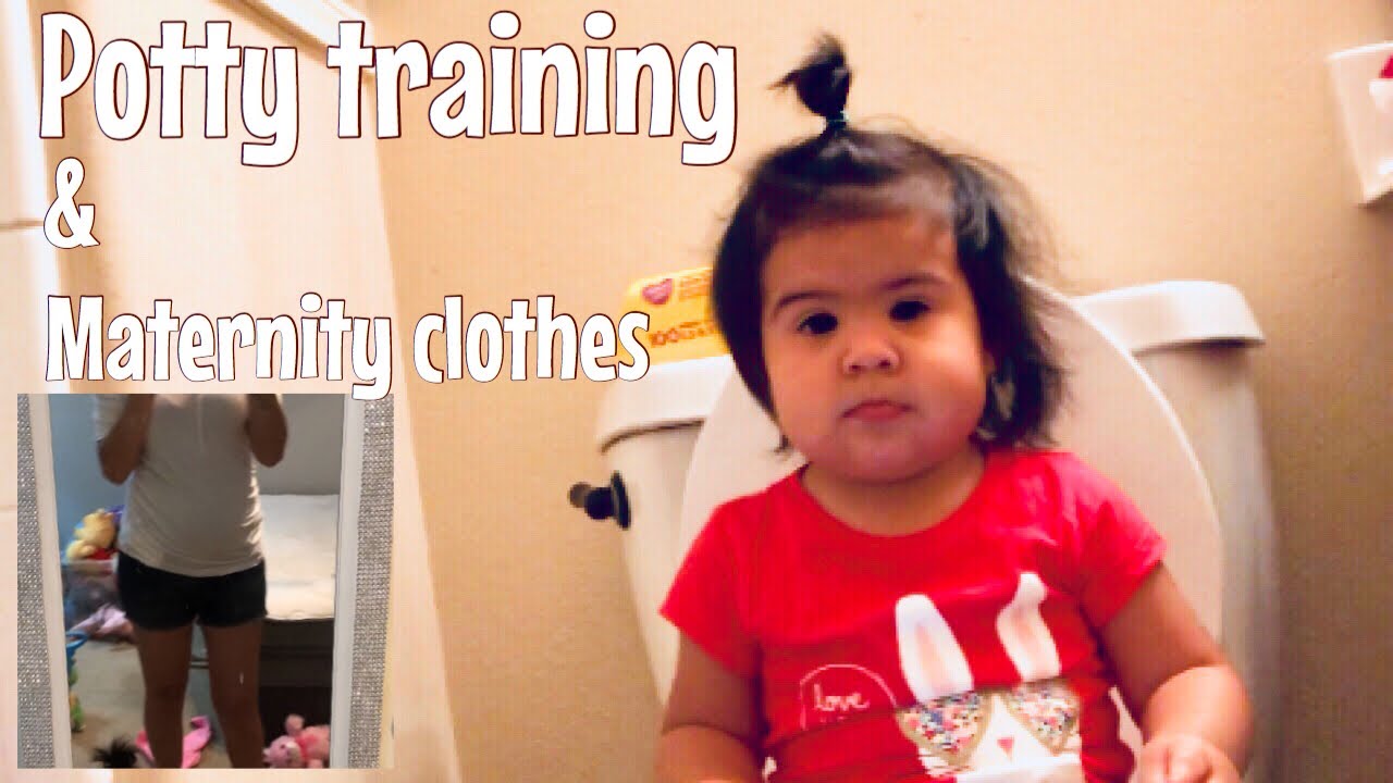 Potty training & Maternity clothes - YouTube