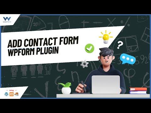 Learn How to Add Contact Form Using the WPForm Plugin in WordPress- WordPress Tutorials For ...
