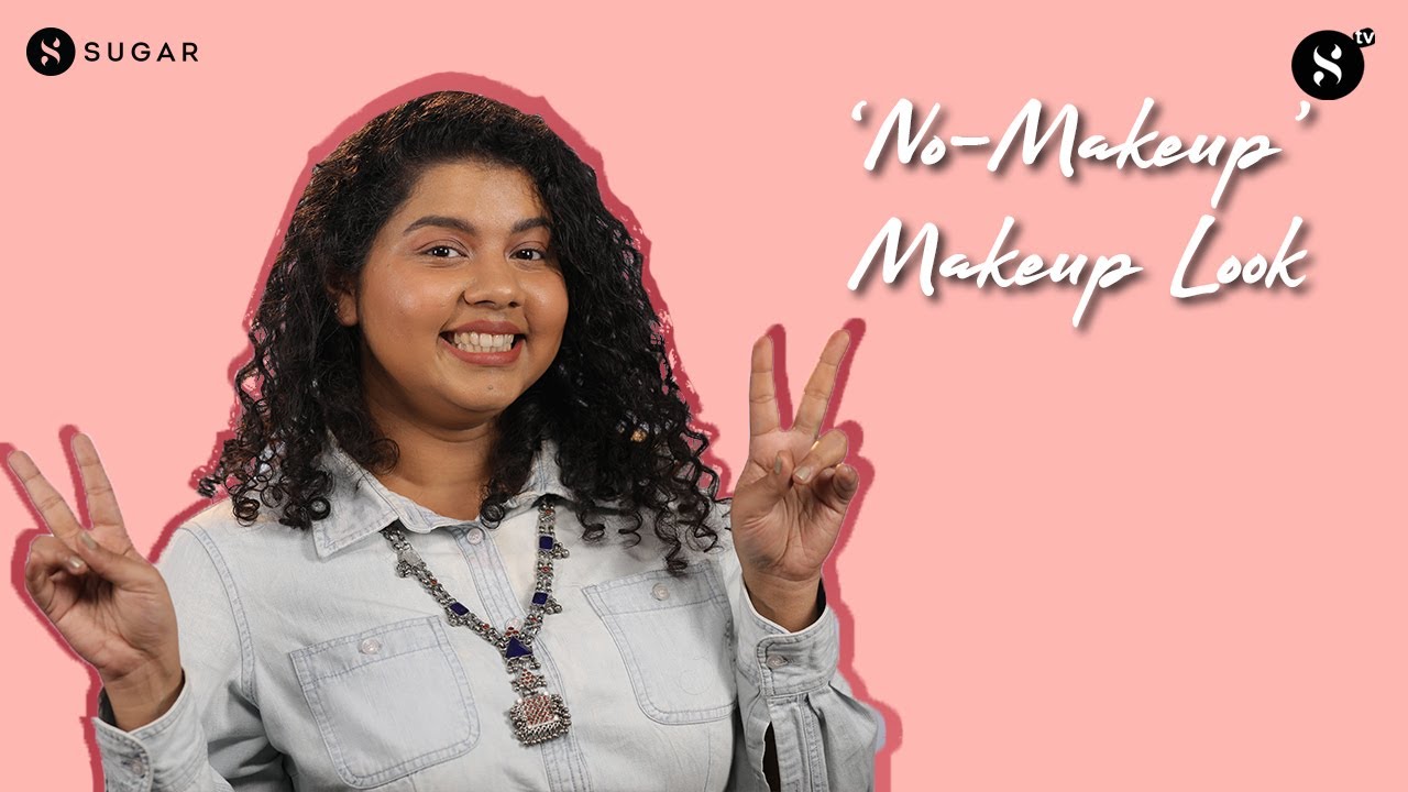 How to create the 'No-Makeup' Makeup look | SUGAR Cosmetics - YouTube