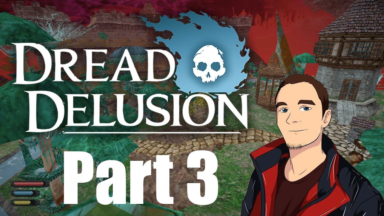 Dread Delusion Part 3 - YouTube