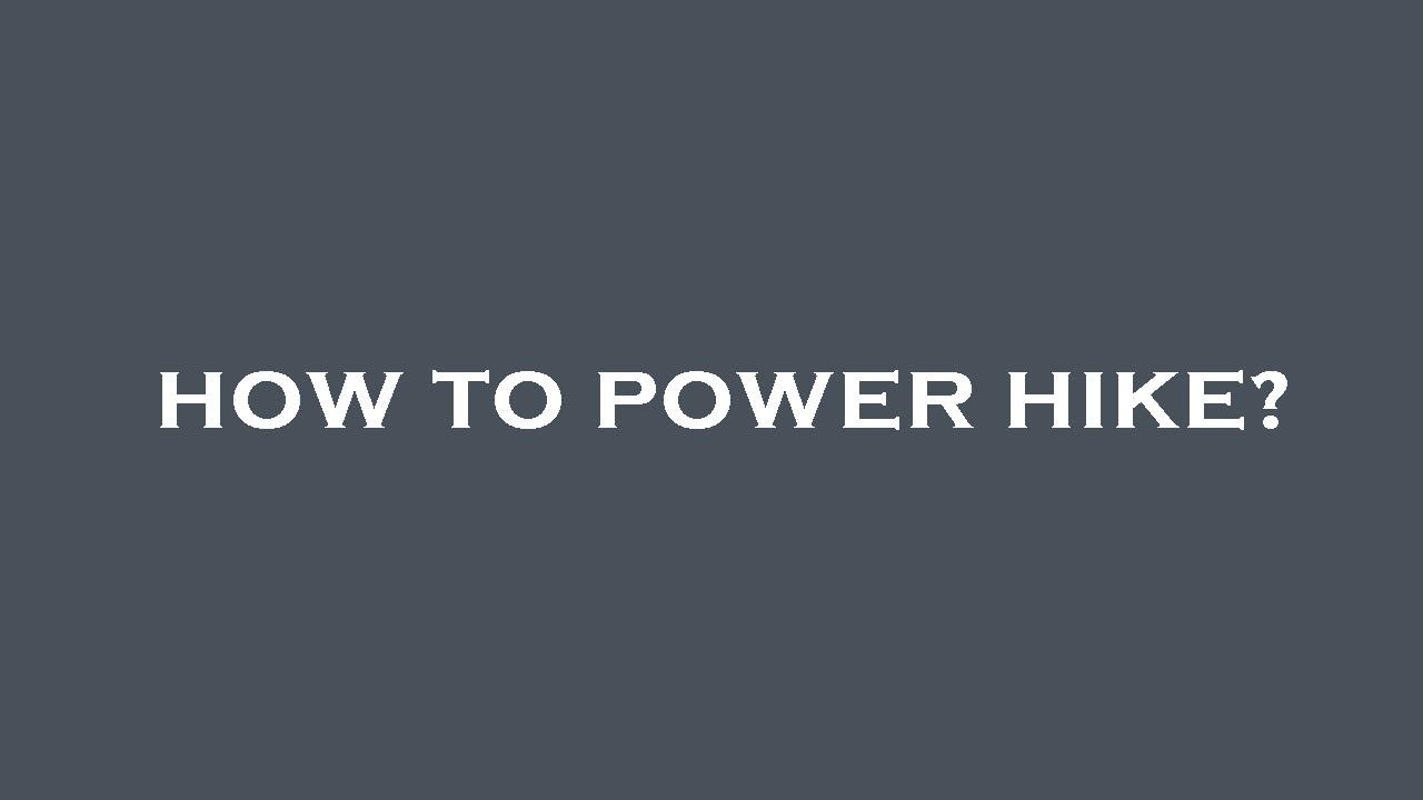 How to power hike? - YouTube