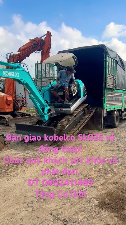 Bàn giao Kobelco Sk 025 về Đồng Tháp - YouTube
