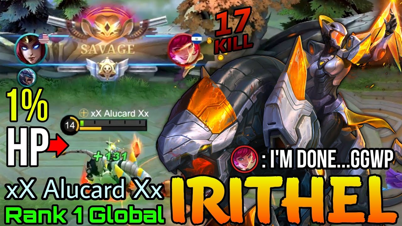 1% HP SAVAGE! Irithel 17 Kills Gameplay - Top 1 Global Irithel by xX ...